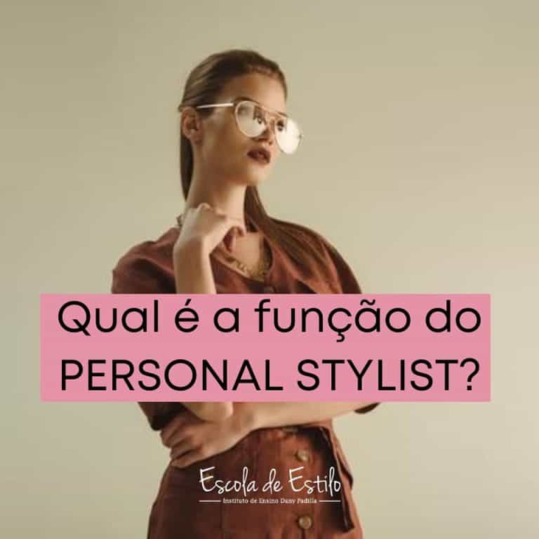 QUAL É A FUNÇÃO DO PERSONAL STYLIST? - Escola de Estilo